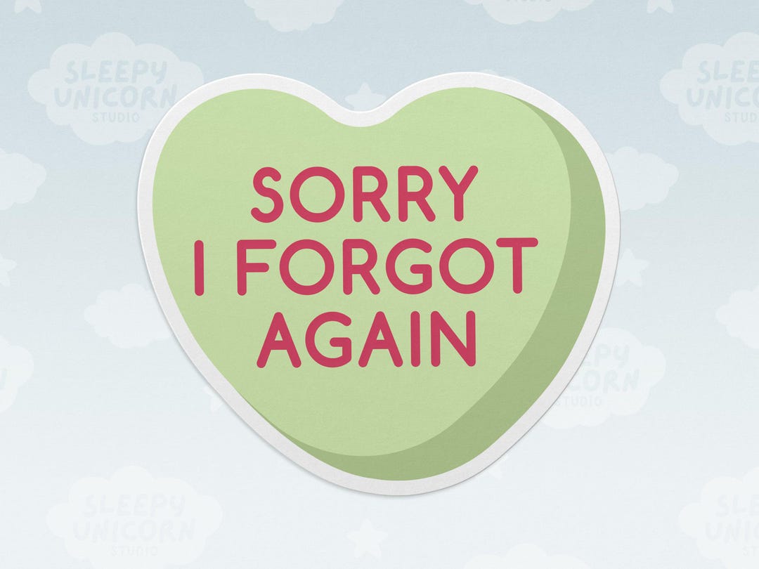 Conversation Hearts Sticker Sorry I Forgot Heart Candy Stickers ...
