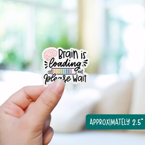 Brain is Loading Please Wait Vinyl Sticker ADHD Humor - Etsy