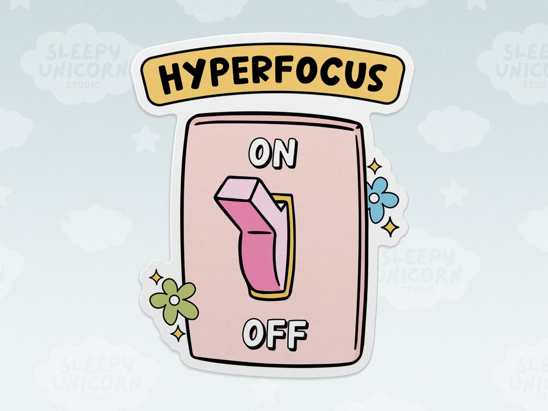 ADHD Hyperfocus on Switch Sticker: Neurodiversity Mental Health Gift - Etsy