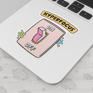 ADHD Hyperfocus on Switch Sticker: Neurodiversity Mental Health Gift - Etsy