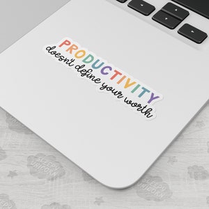 Productivity Doesn't Define Your Worth Sticker, Mental Health Awareness ...