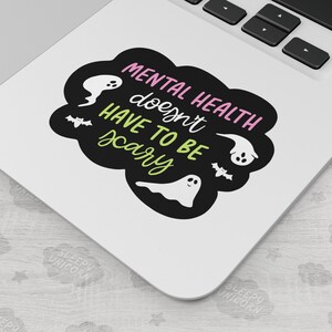 Mental Health Doesn't Have to Be Scary Halloween Sticker, Spooky Vibes ...