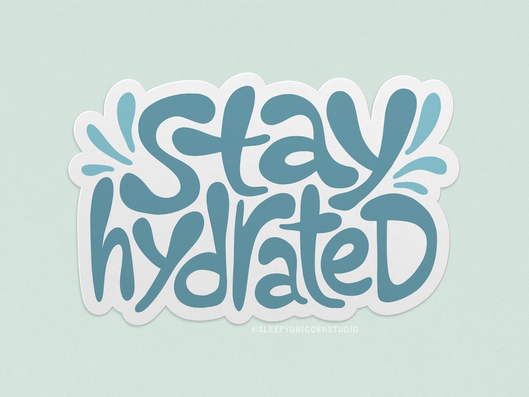 Stay Hydrated Water Bottle Sticker Hydration Reminder - Etsy