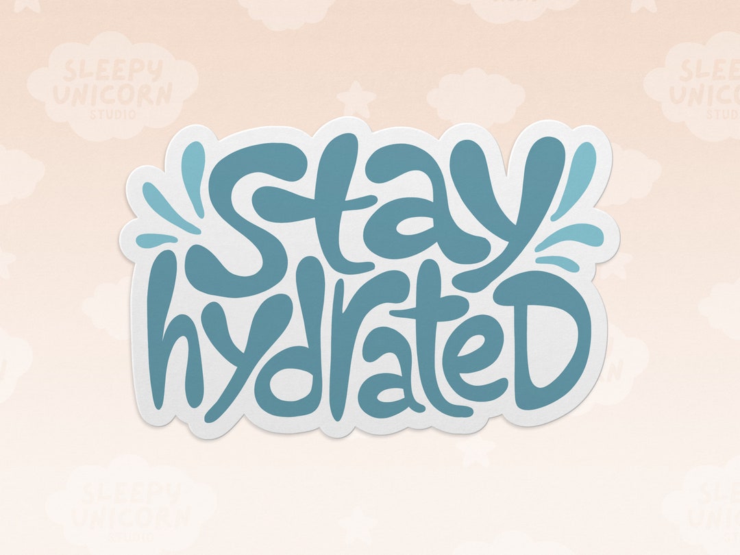 Stay Hydrated Water Bottle Sticker, Hydration Reminder Sticker, Self ...