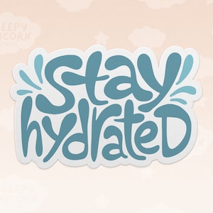 Stay Hydrated Water Bottle Sticker, Hydration Reminder Sticker, Self ...
