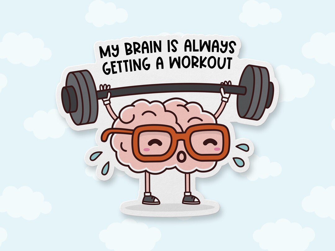 My Brain is Always Getting a Workout Vinyl Sticker, Neurodivergent Gift ...
