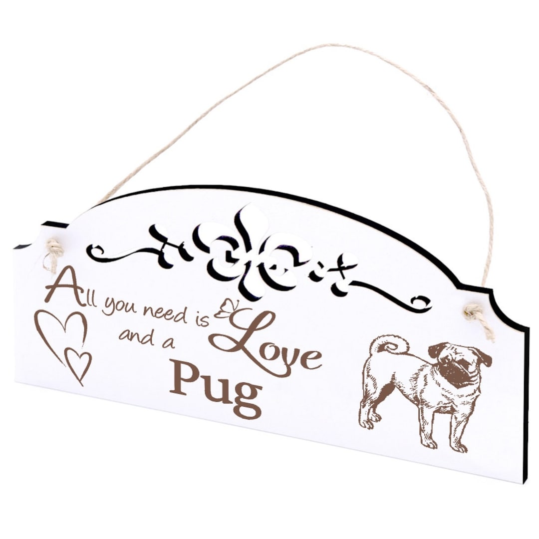 Shield Pug Decoration 20 X 10 Cm All You Need is Love and a Pug Wood ...