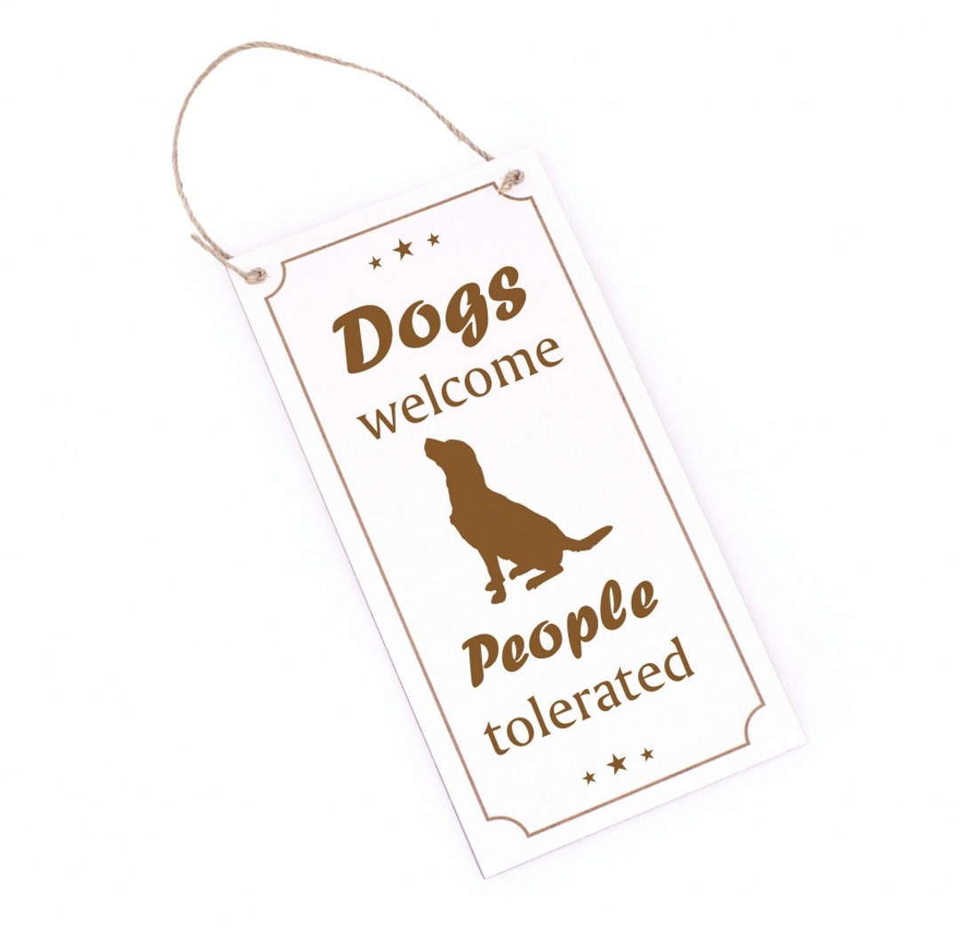 Dogs Welcome Sign Wood Engraved Dogs Welcome People Tolerated Door Sign ...