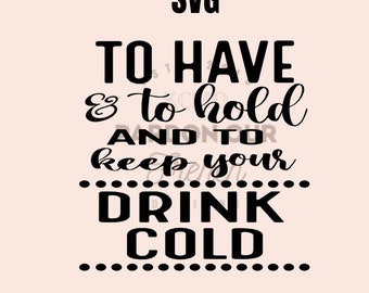 To Keep Your Drink Cold Svg - Etsy
