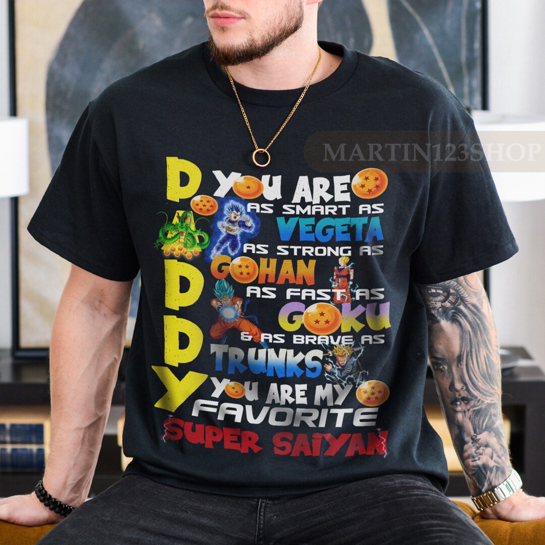 Best Dad Shirt For Fathers Day Daddy You Are My Favorite Super Saiyan