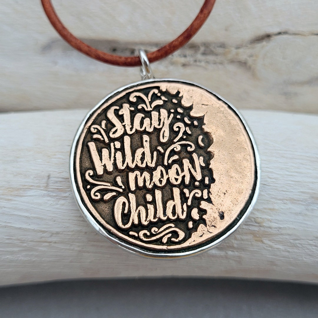 Necklace Pendant Stay Wild Moon Child 925 Silver & Bronze - Etsy
