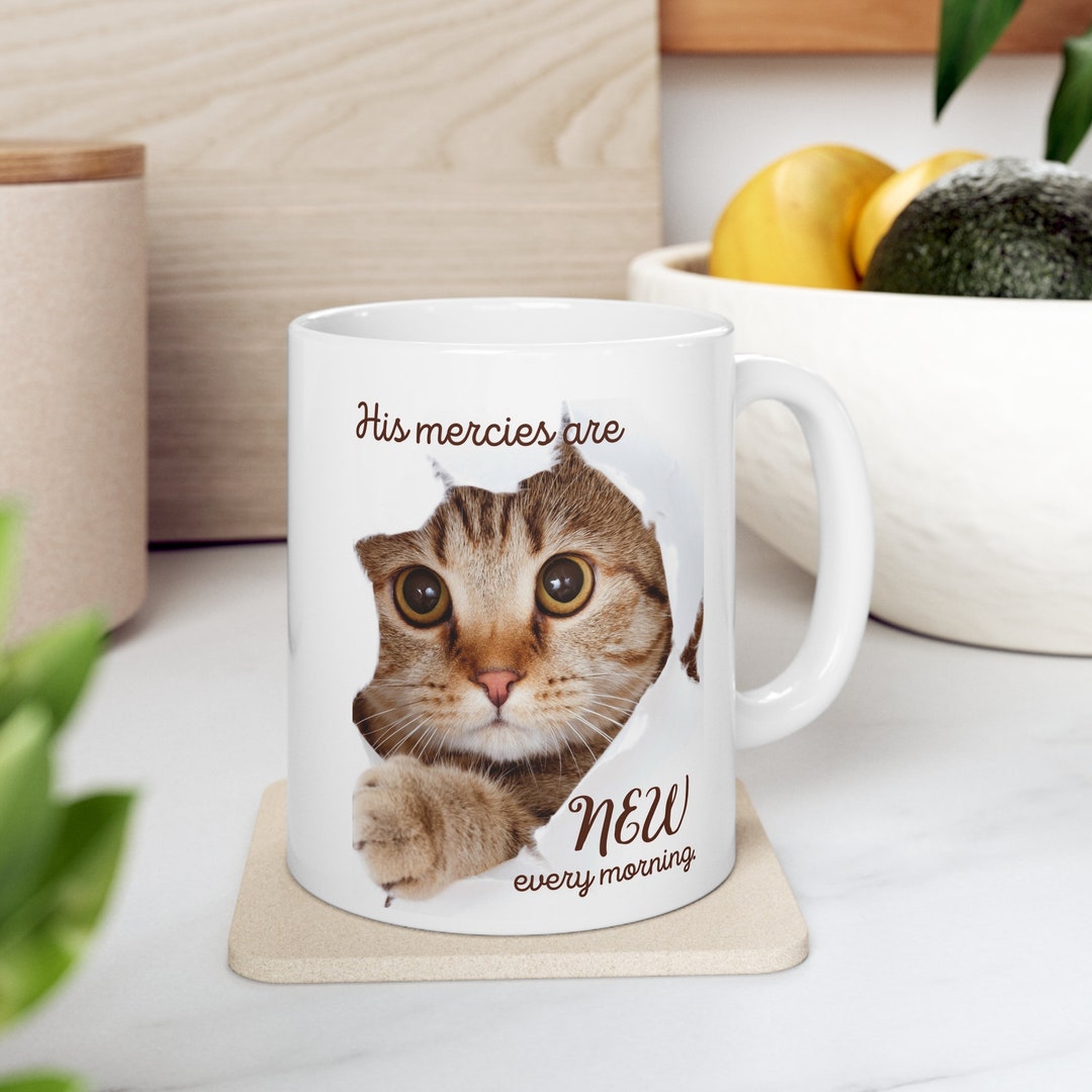 Cat Mug Kitten Mug His Mercies Are New Every Morning Mug - Etsy
