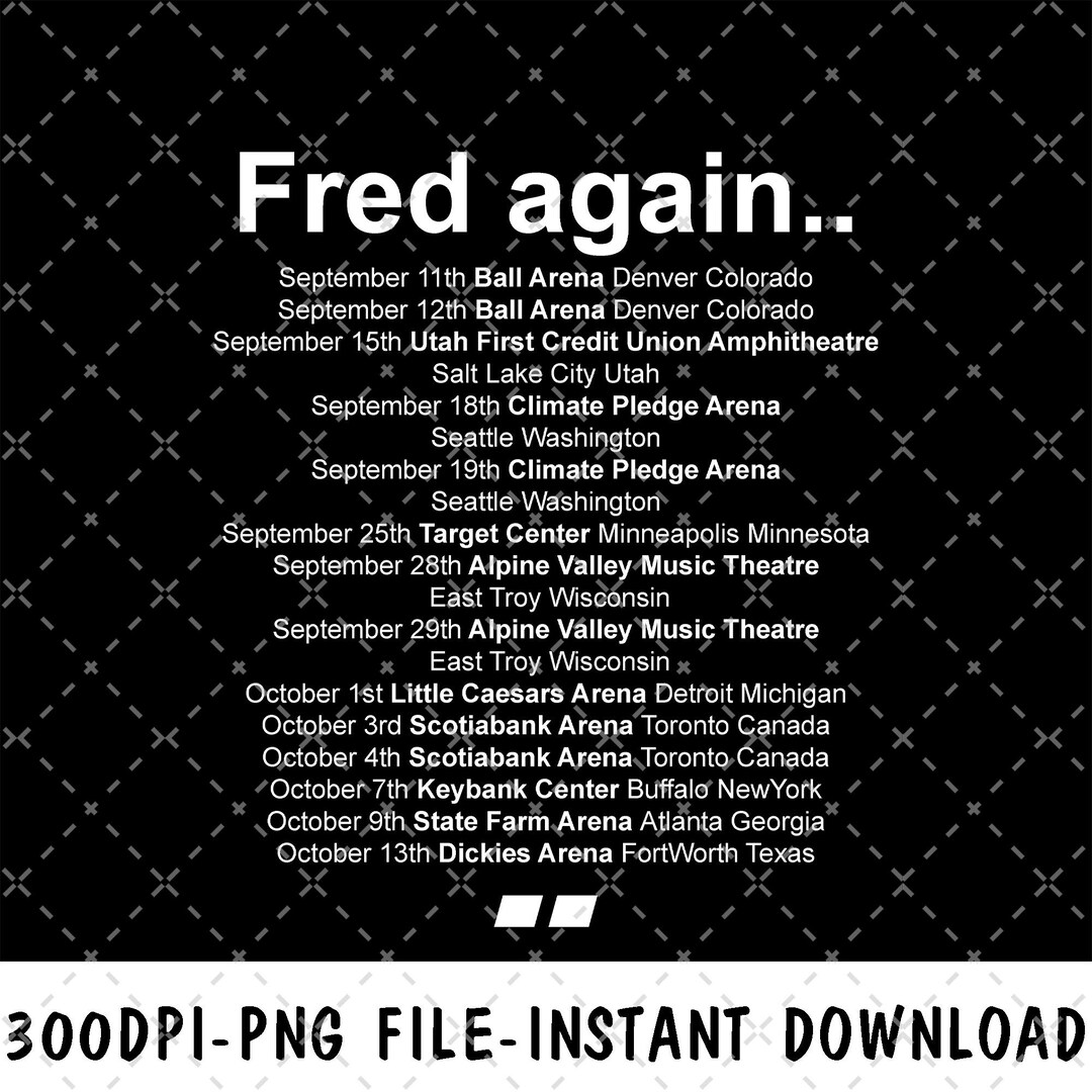 Fred Again Png Tour Schedule 2024 Lyrics Tee Club Rave Top House Techno ...