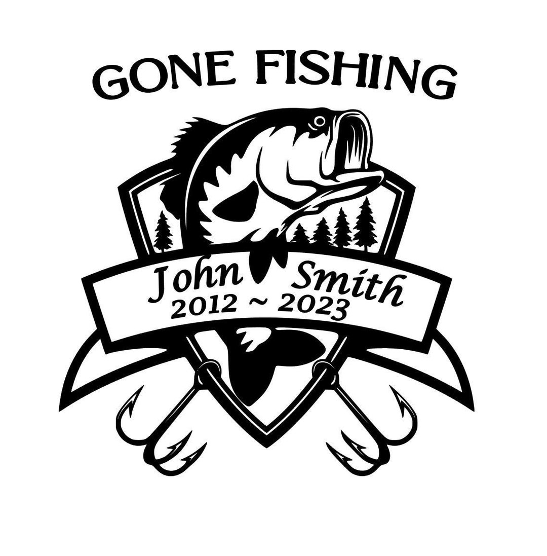 Fishing Memorial Decal, Gone Fishing Vinyl Decal, Fisherman Memorial ...