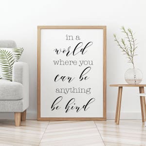 In A World Where You Can Be Anything Be Kind Poster, Bedroom Wall Art ...