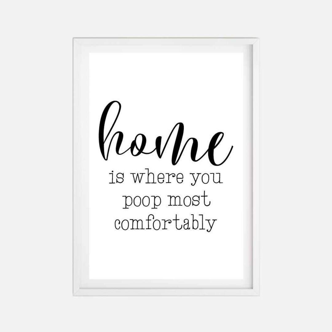 Home is Where You Poop Wall Art Template Home is Where You Poop ...