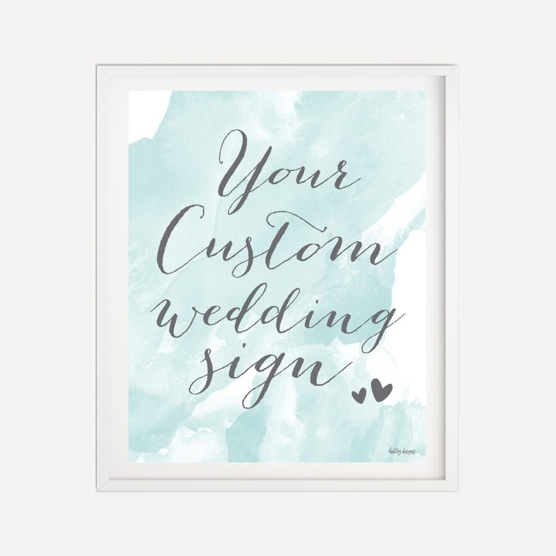 Teal Watercolor Splash Wedding Custom Sign Template - Design Your Own ...