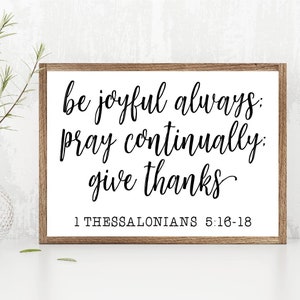Be Joyful Always Pray Continually Give Thanks Home Decor Sign Template ...