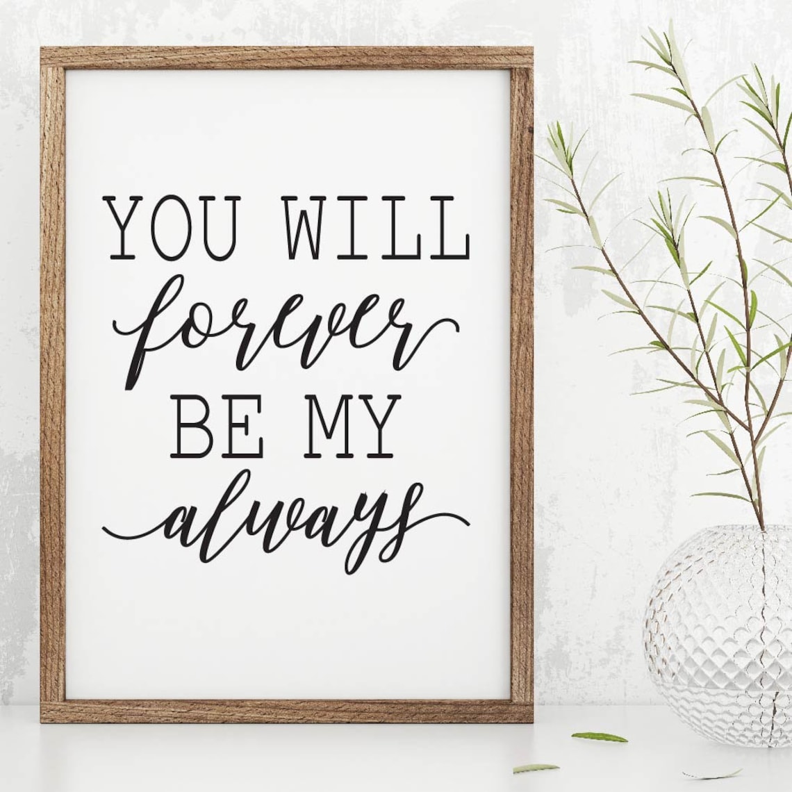 You Will Forever Be My Always Wall Art Print Motivational | Etsy