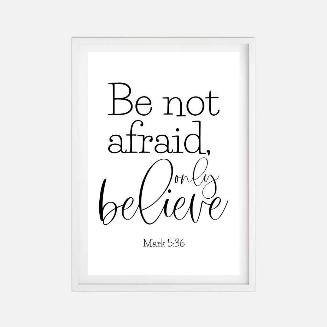 Be Not Afraid, Only Believe Wall Art Template -floral Be Not Afraid ...