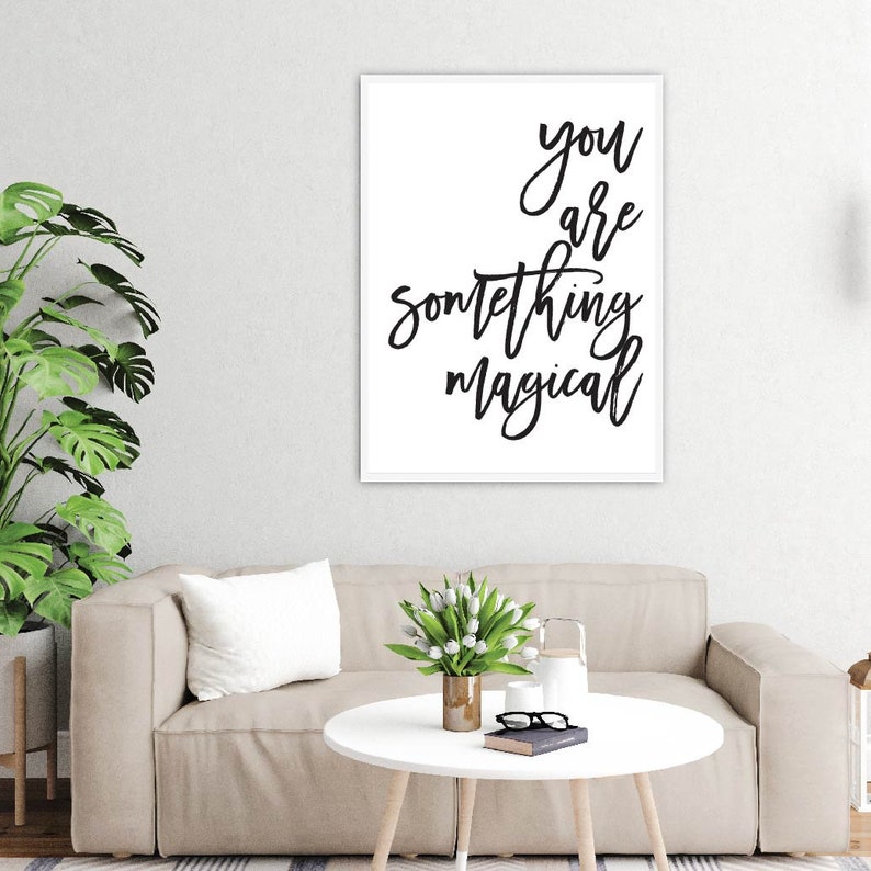 You Are Something Magical Sign Wall Art Print Sign | Etsy