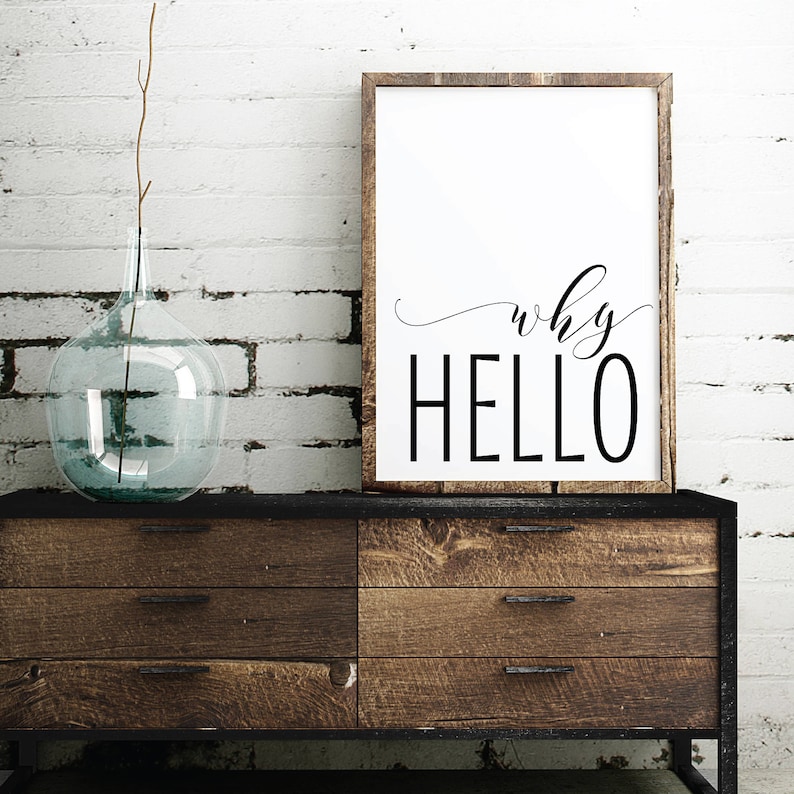 Why Hello Sign Printable Wall Art Quotes Digital Art - Etsy