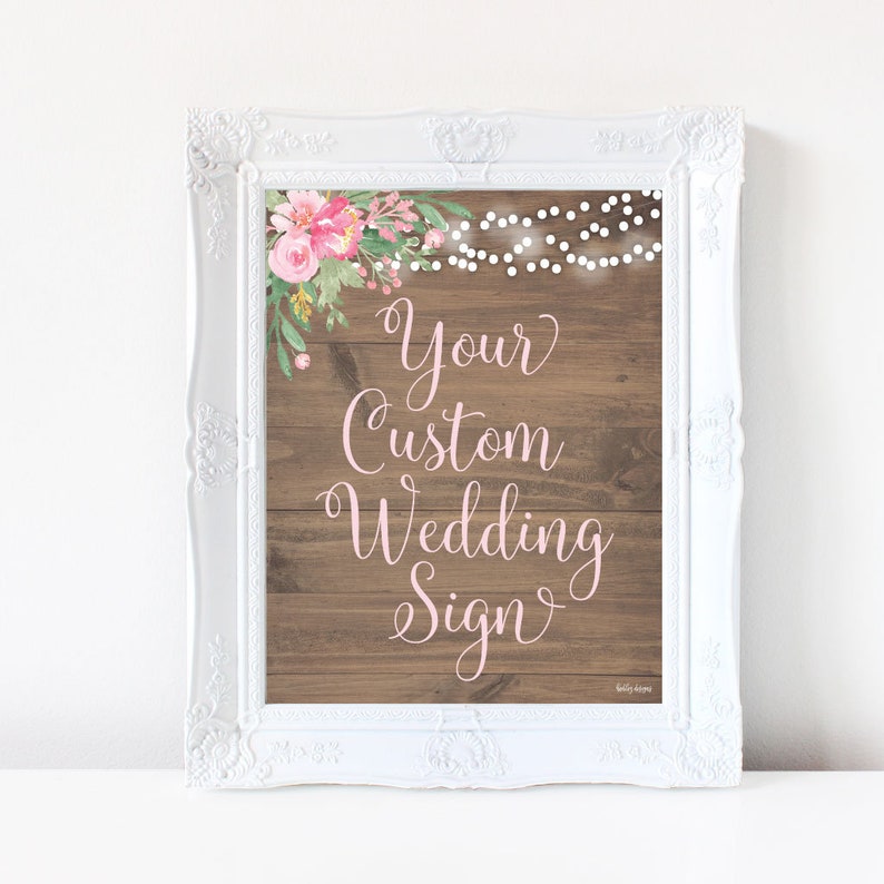 Rustic Blush Floral Wedding Custom Sign Template - Design Your Own Sign ...
