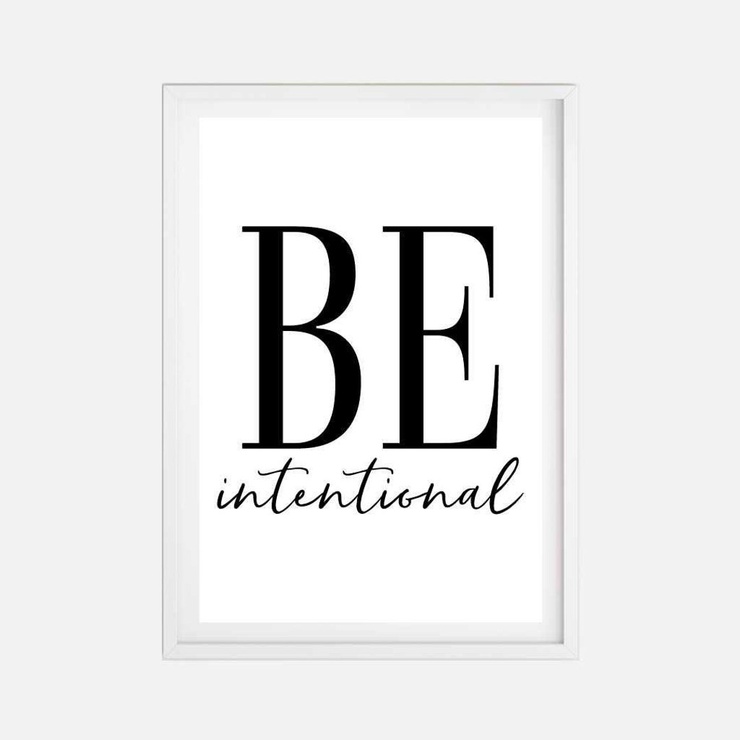 Be Intentional Wall Art Template be Intentional Printable Sign, Be ...