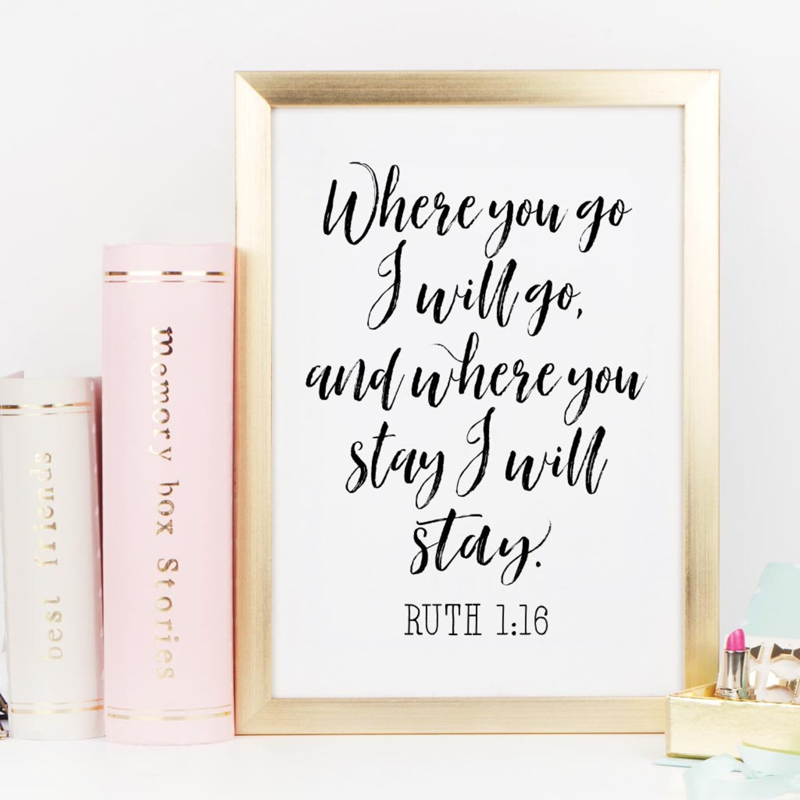 Where You Go I Will Go, Printable Sign Set, Hadley Designs. Bedroom ...