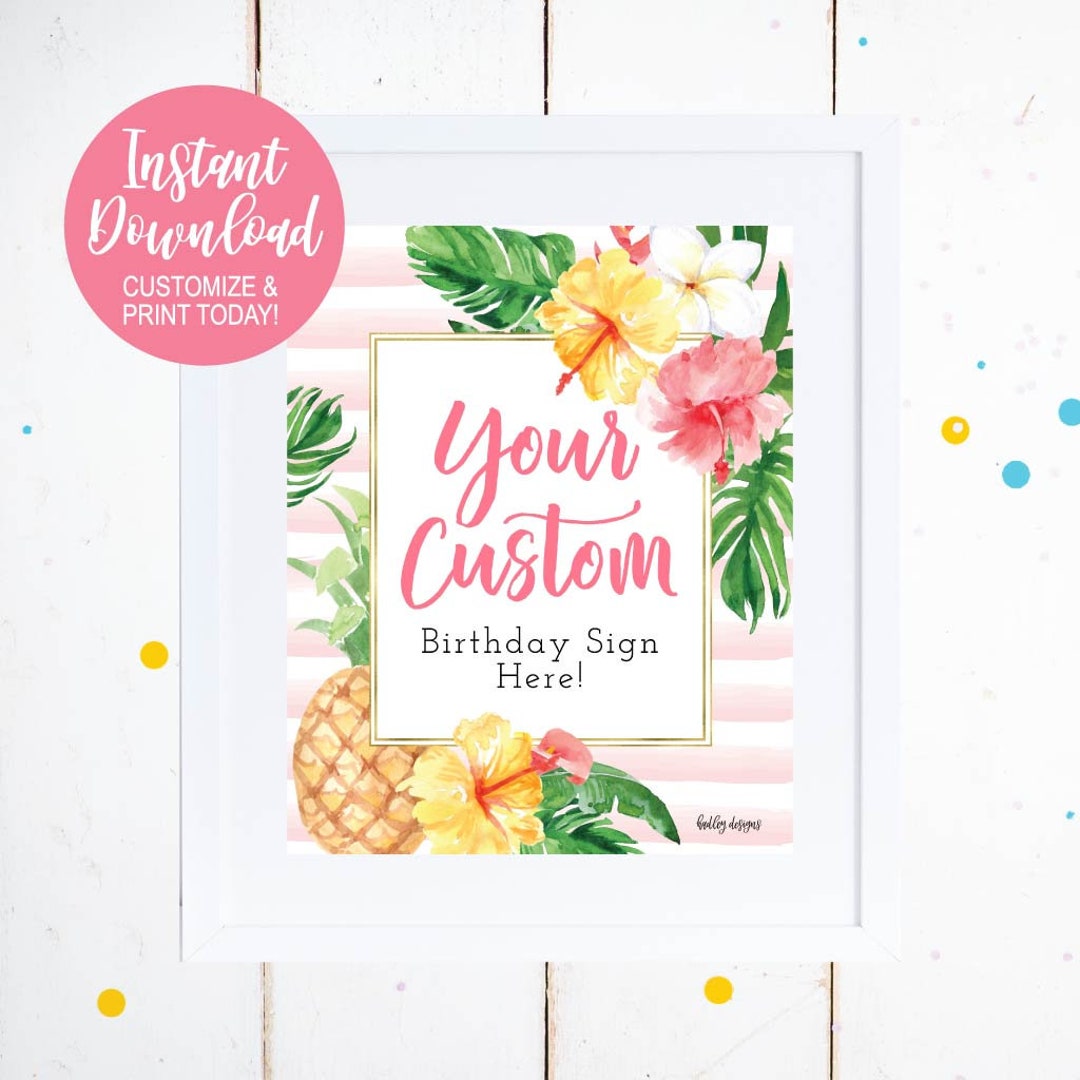 Tropical Custom Birthday Sign Template, Create Your Own Party Sign ...