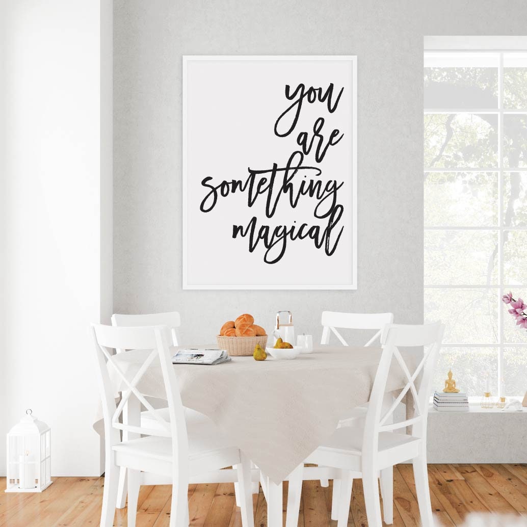 You Are Something Magical Sign Wall Art Print Sign | Etsy