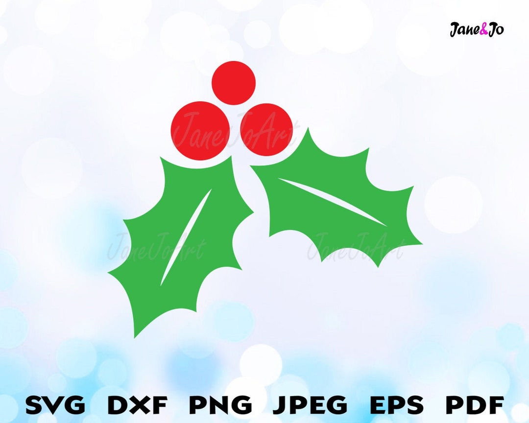 Christmas Holly Svg , Holly Berry SVG , Christmas Svg,mistletoe Svg ...