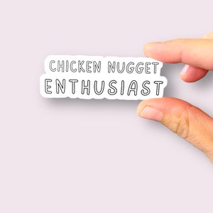 Chicken Nugget Enthusiast Vinyl Sticker | Water Bottle, Laptop, Car ...
