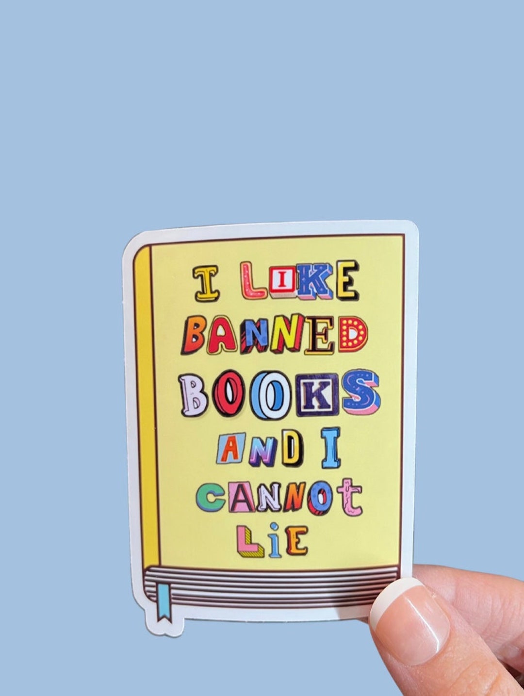 Banned Books Sticker | I Like Banned Books and I Cannot Lie | Literary ...