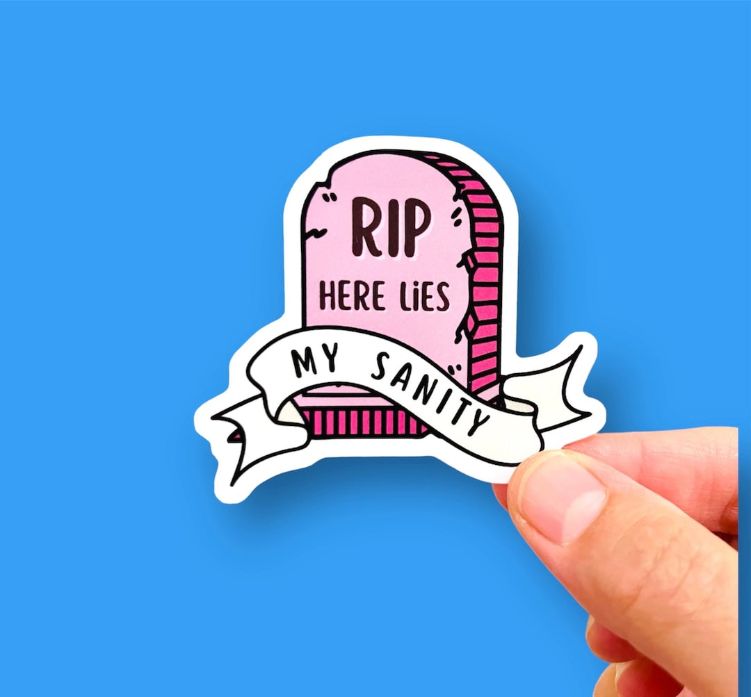 Here Lies My Sanity Vinyl Sticker | Gravestone Sticker | Halloween ...