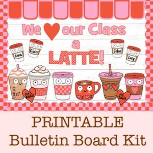 I Love My Class a LATTE, I Love My School a LATTE Bulletin Board and ...
