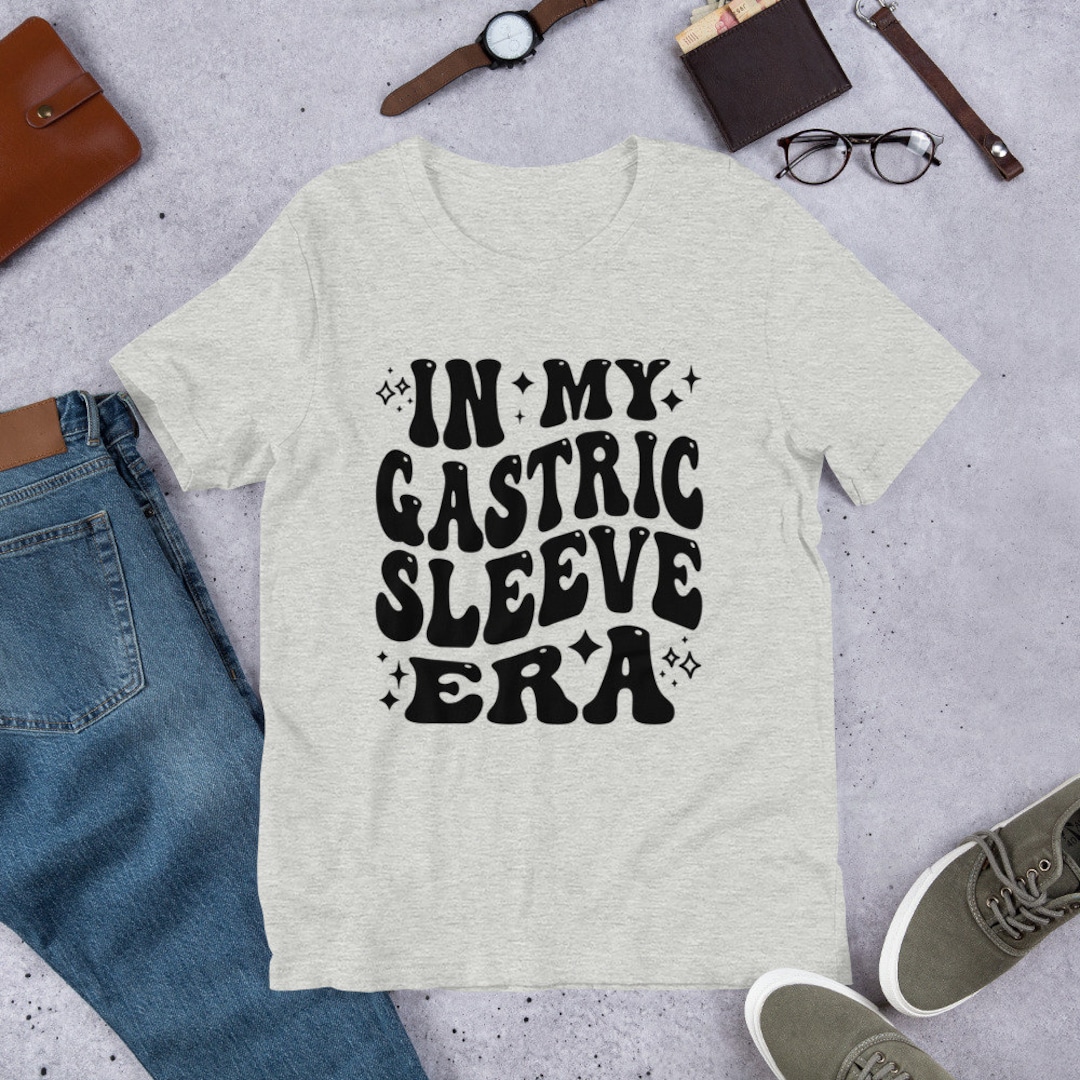 Gastric Sleeve Era, VSG Surgery Shirt, Weight Loss Surgery Tshirt ...