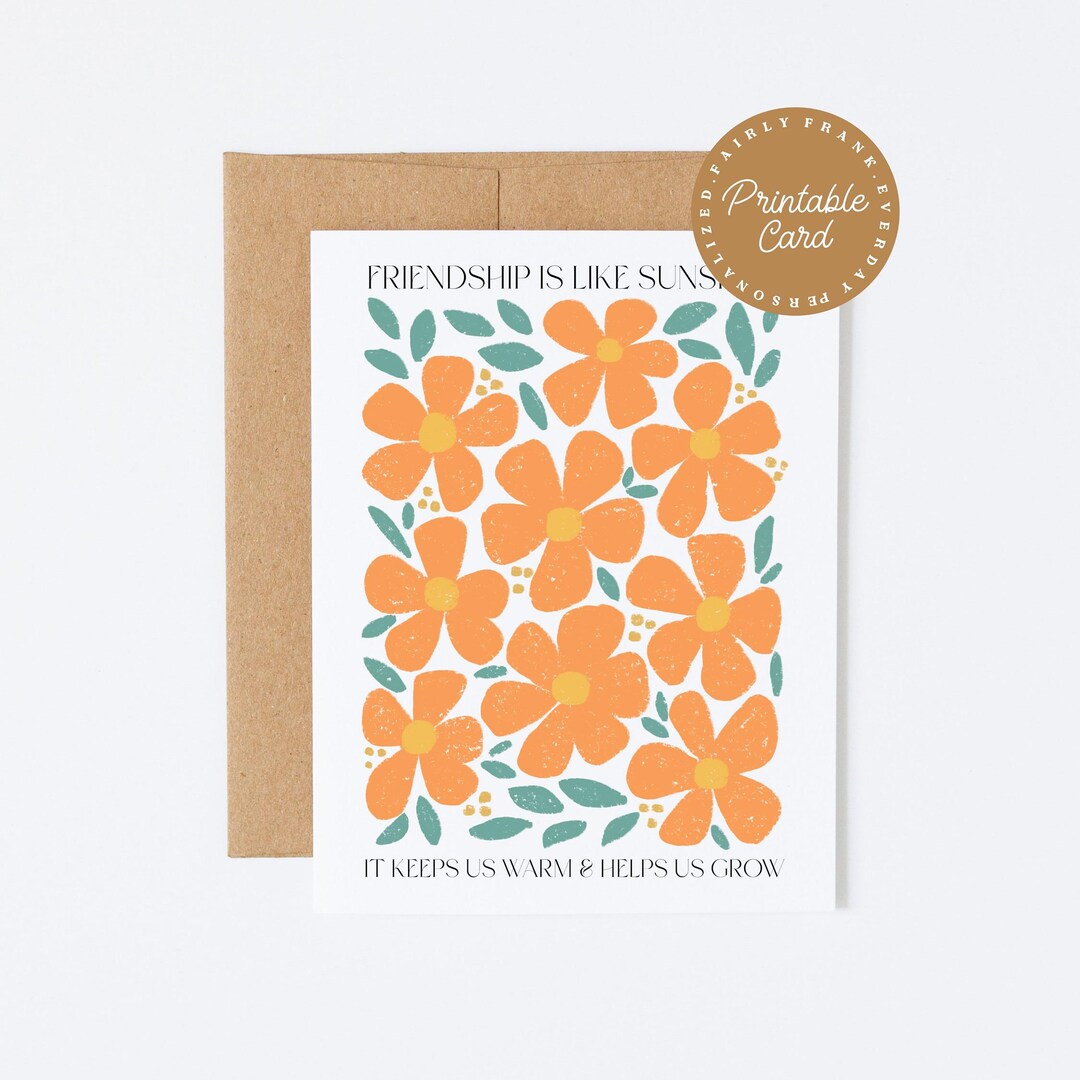 PRINTABLE Friendship Card - Friendship is Like Sunshine It Keeps Us ...