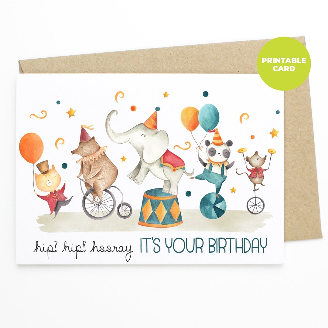 PRINTABLE Circus Kids Birthday Card - Hip! Hip! Hooray It's Your ...