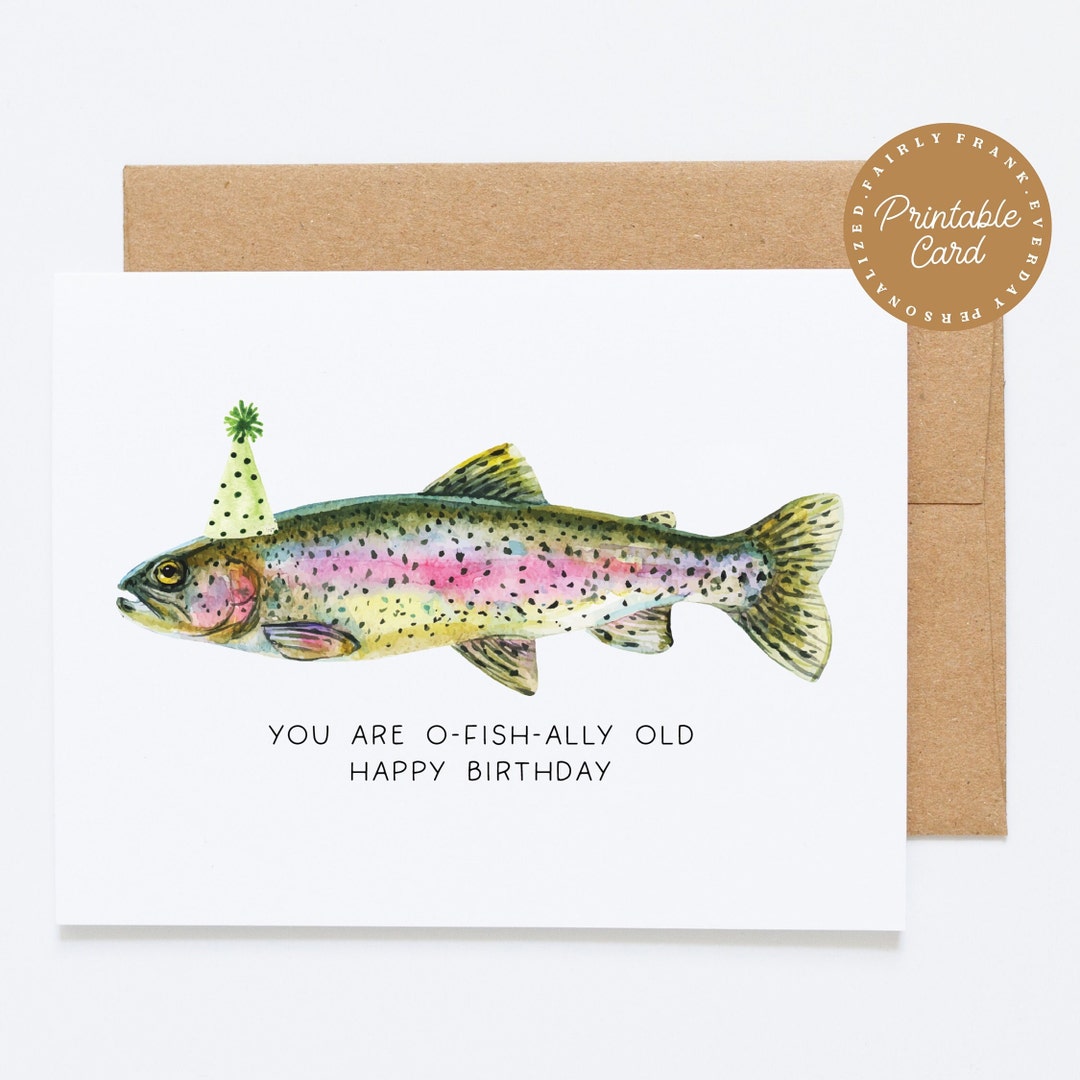 PRINTABLE Humorous Pun Birthday Card - Fishing Theme - O-fish-ally Old ...