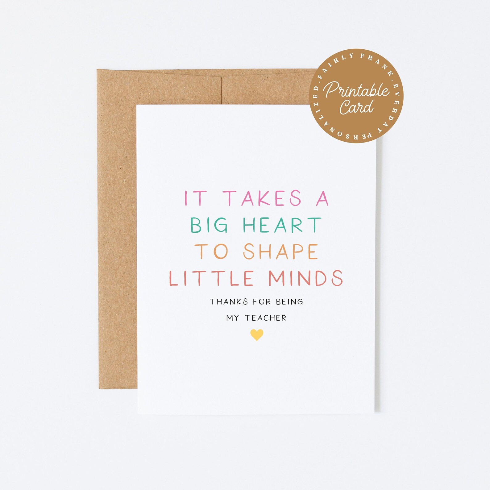 PRINTABLE Thank You Teacher Card It Takes A Big Heart to Shape Little ...