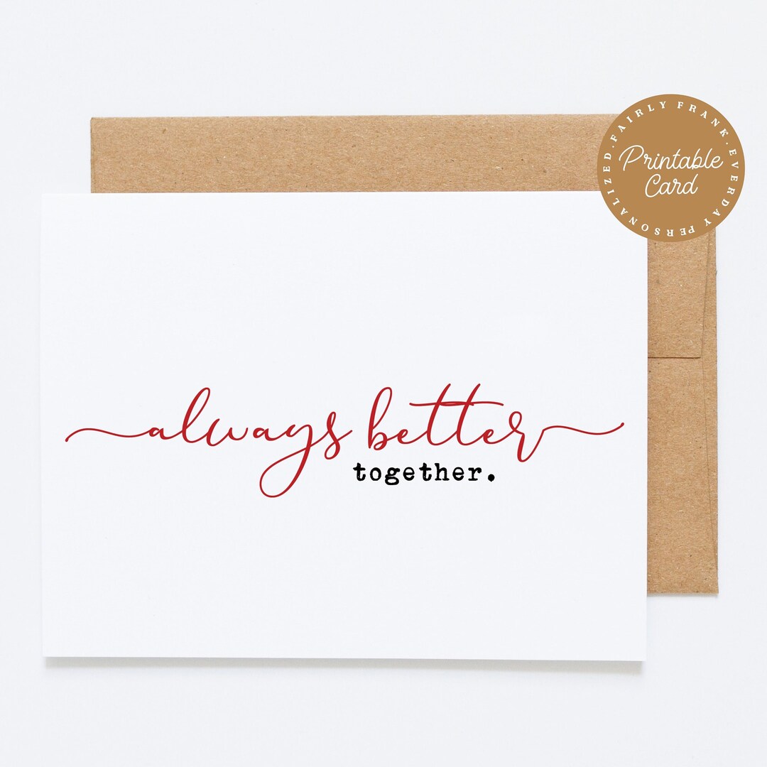 PRINTABLE Romantic Anniversary Card - Always Better Together ...