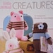 Little Knitted Creatures, 26 Amigurumi Designs by Amy Gaines. Like New ...