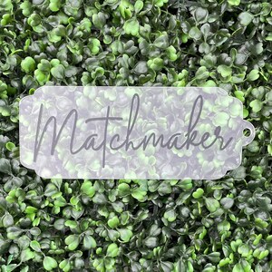 Matchmaker Acrylic Tag - Etsy