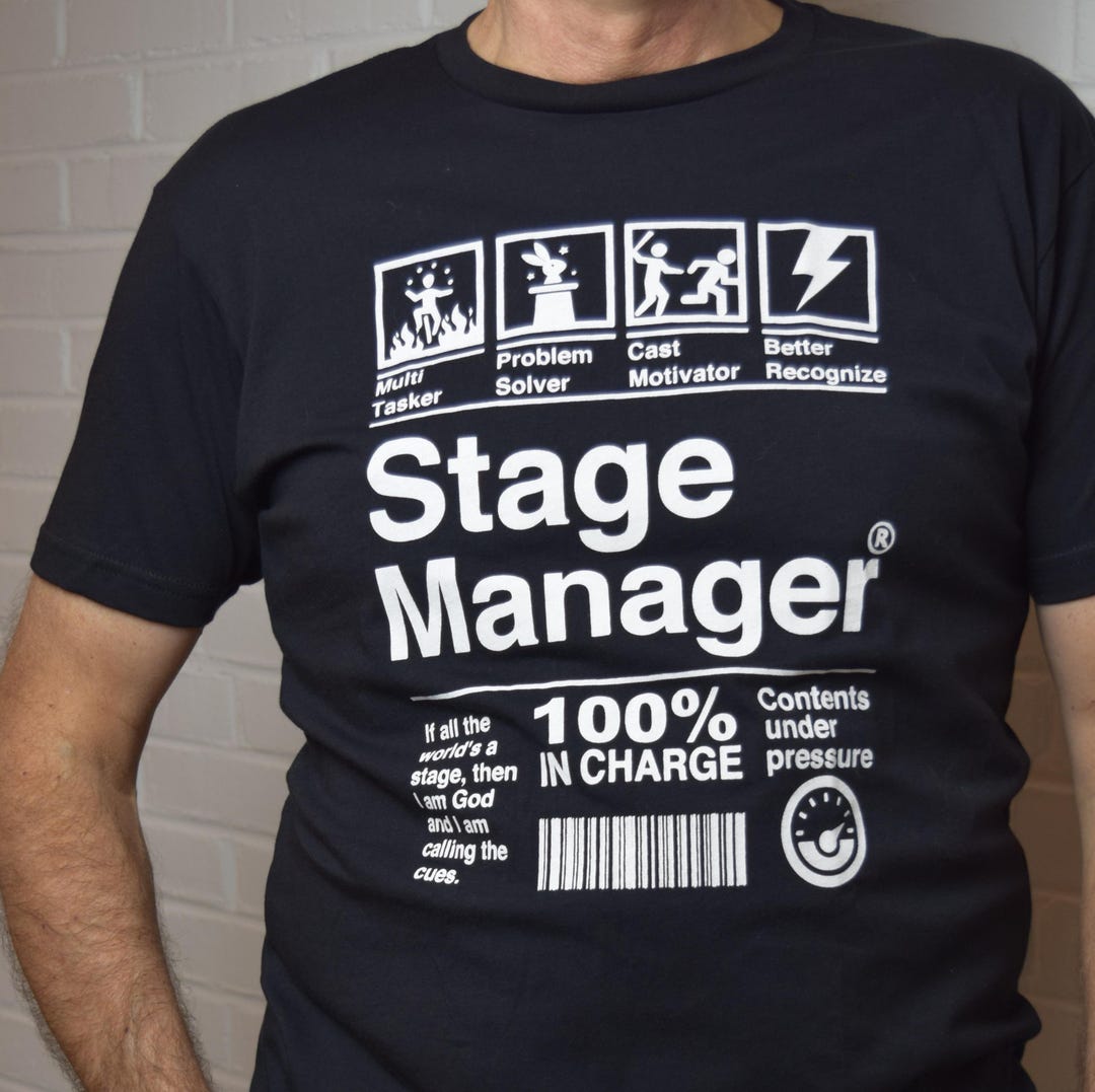 Stage Manager T-shirt: Funny Theater Gift, Soft Cotton Graphic Tee - Etsy