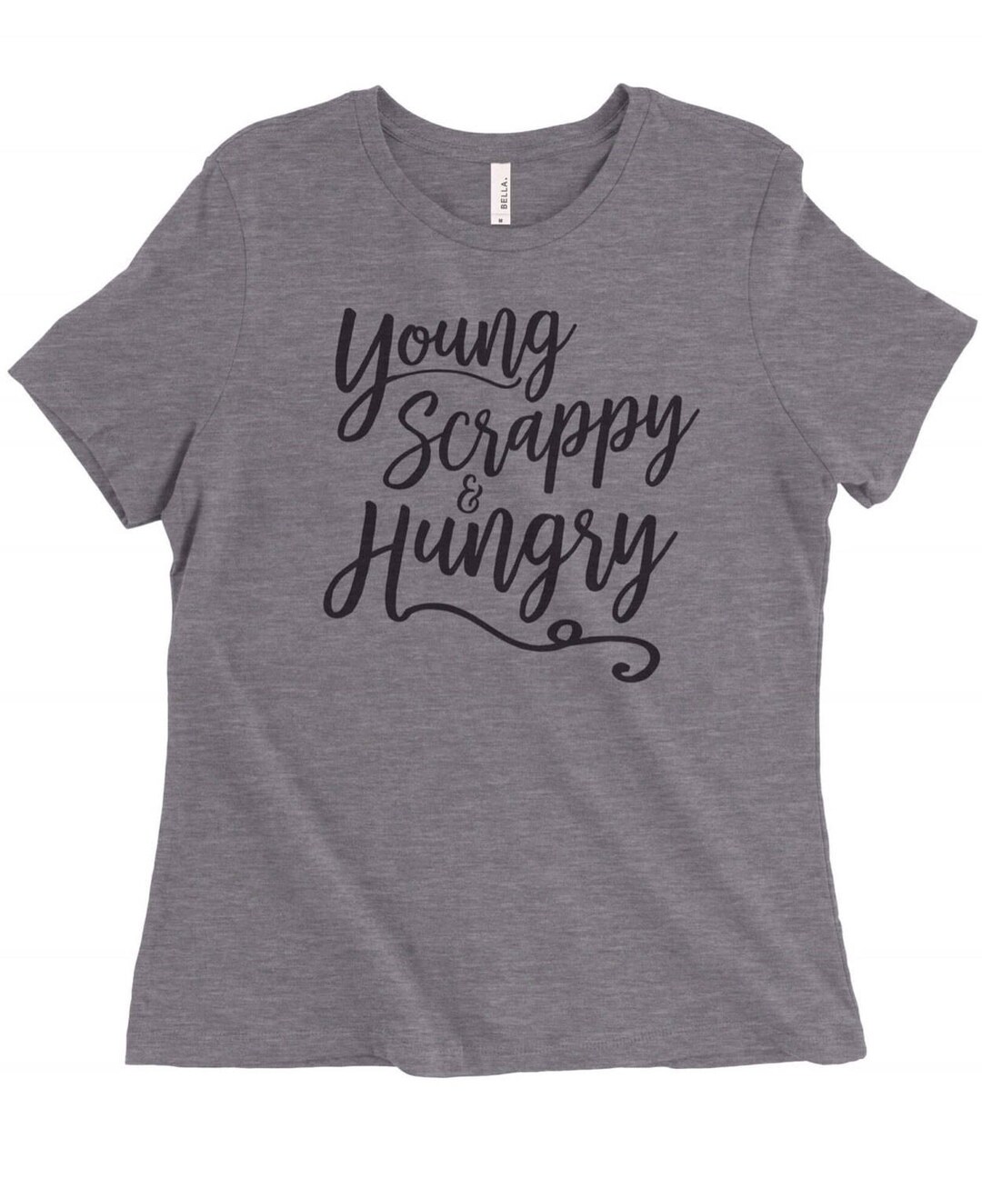 Cute Hamilton Shirt Young Scrappy Hungry Bella Women's - Etsy