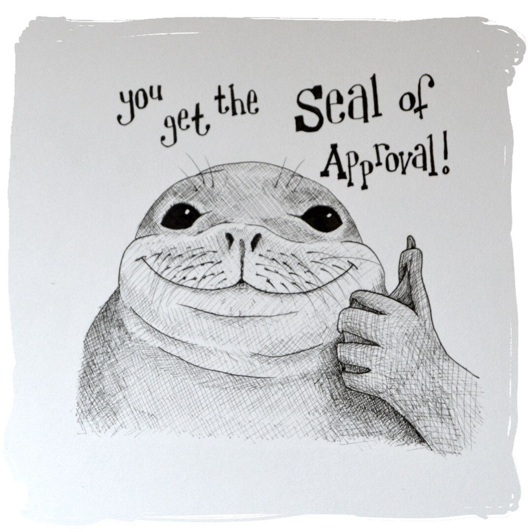 ORIGINAL seal of Approval Drawing, or 1 of 5 Limited Edition Prints ...