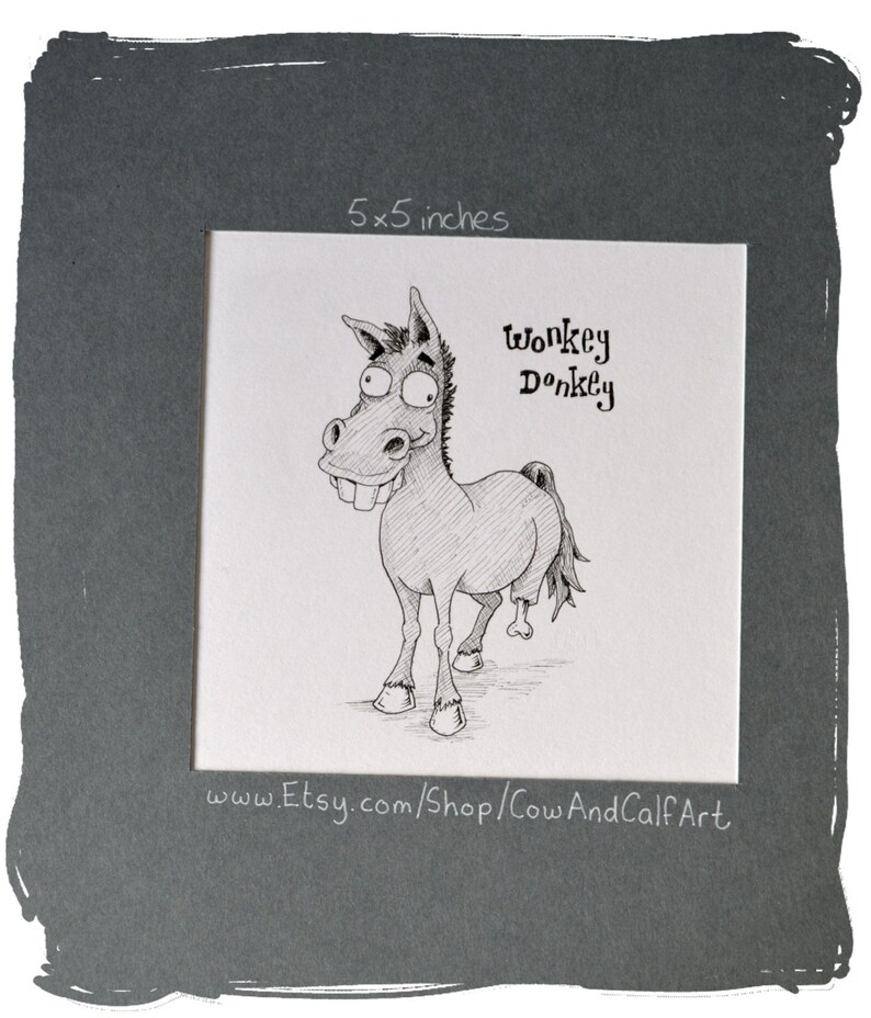 ORIGINAL "wonkey Donkey" Drawing, or 1 of 5 Limited Edition Prints ...