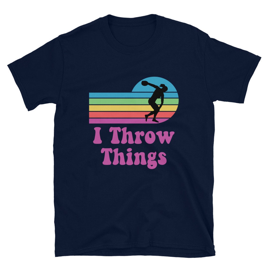 Discus Thrower Shirt, I Throw Things Discus Shirt, Track and Field ...