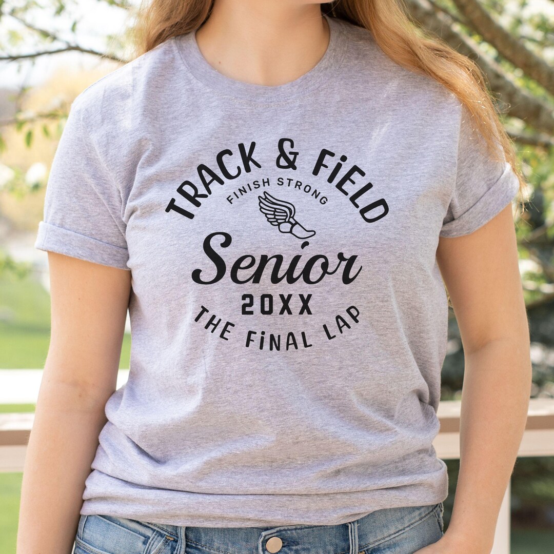 Track and Field Senior Shirt 2025, the Final Lap, Track and Field ...